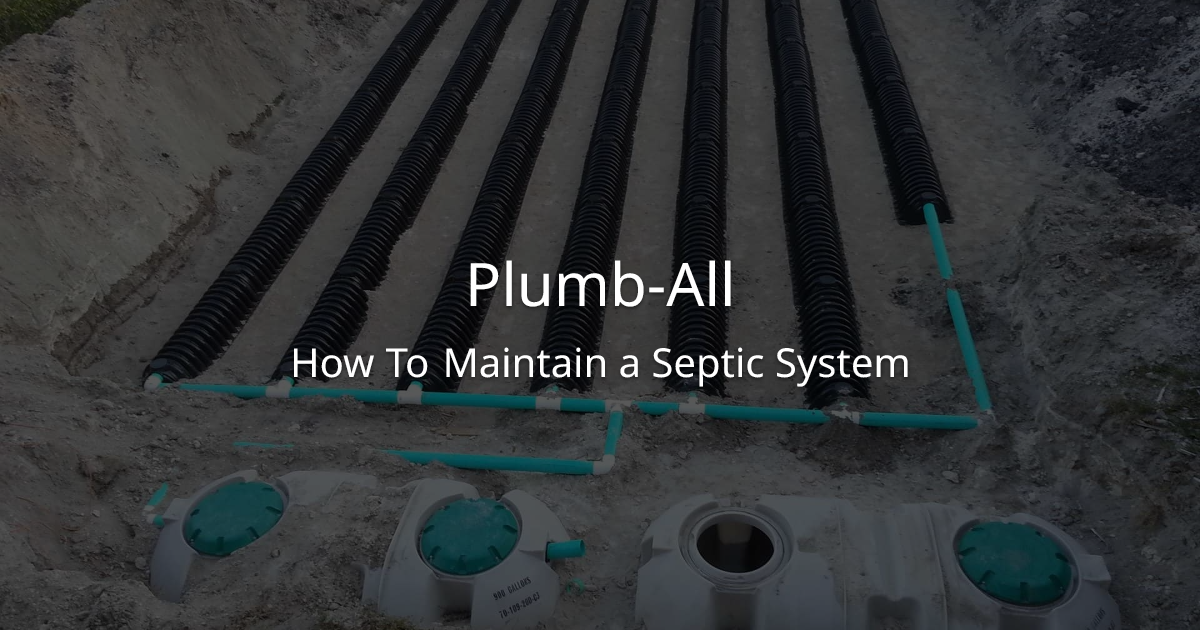 Plumb-All: How To Maintain a Septic System
