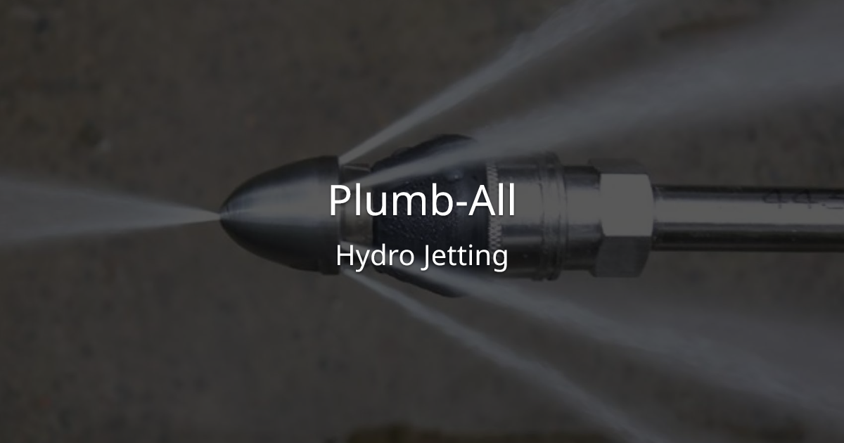 Plumb-All: Hydro Jetting