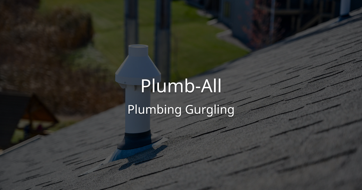 Plumb-All: Plumbing Gurgling